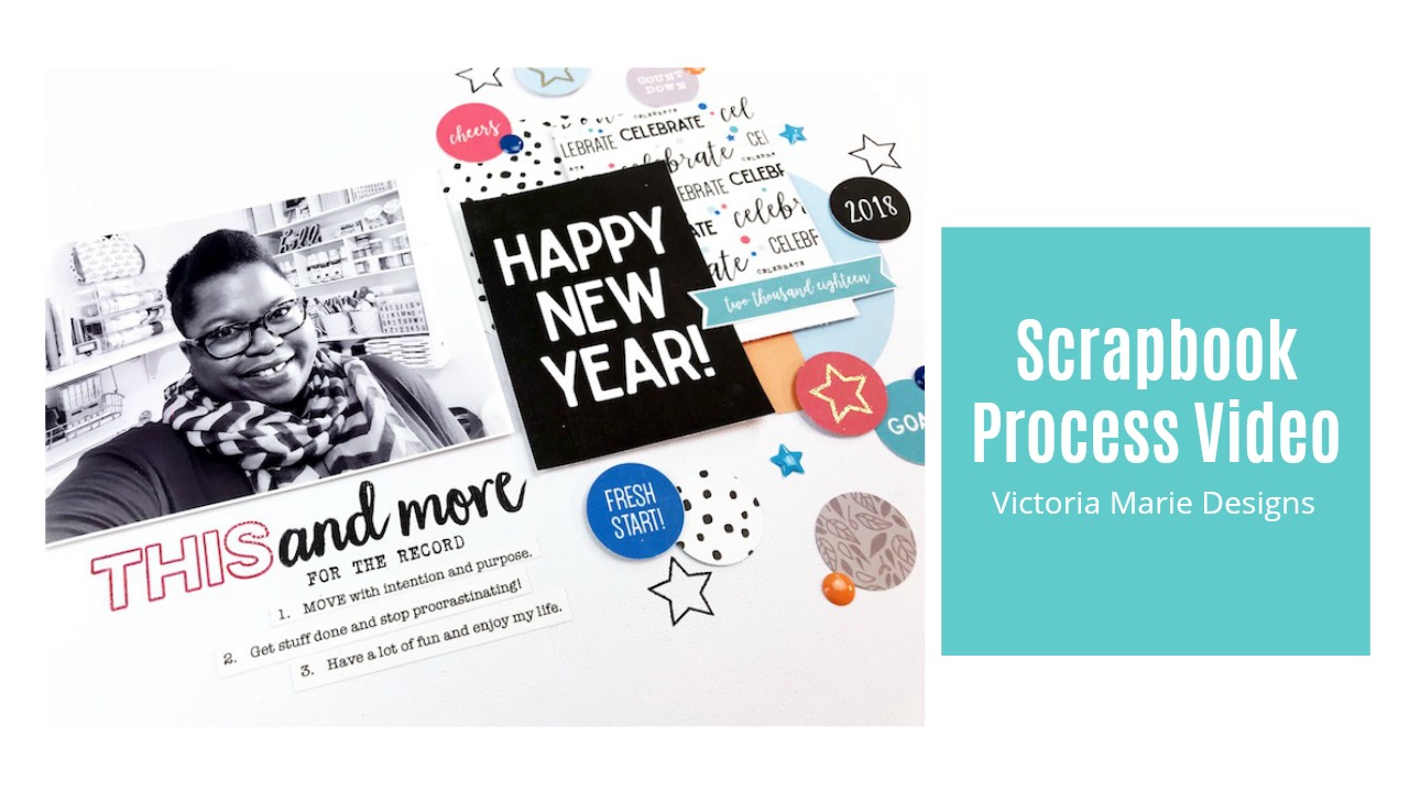 Scrapbook Process Video and Layout Share – “This and More”