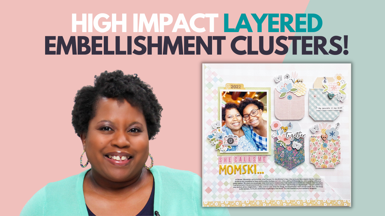 Layering Tutorial Series! Scrapbook Design Concepts for High Impact ...